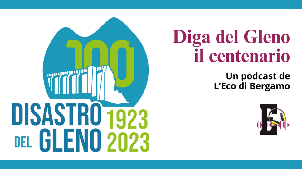 Centenario del disastro del Gleno: la storia della tragedia